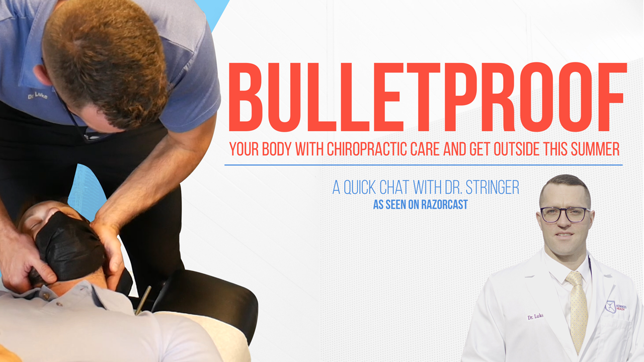 Bulletproof Your Body with Chiropractic Care and Get Outside This ...